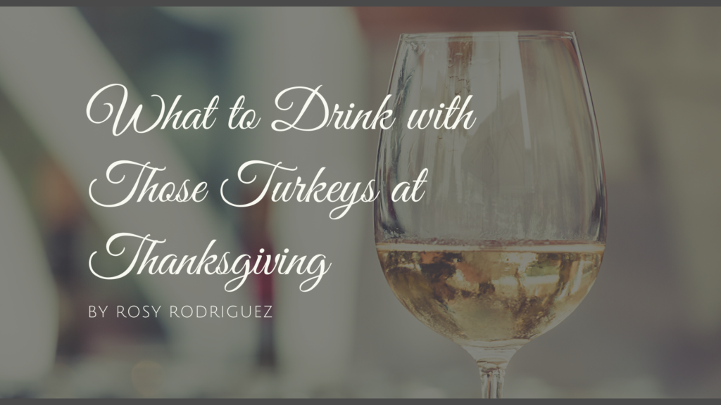 what to drink with those turkeys at thanksgiving - 305 Hive