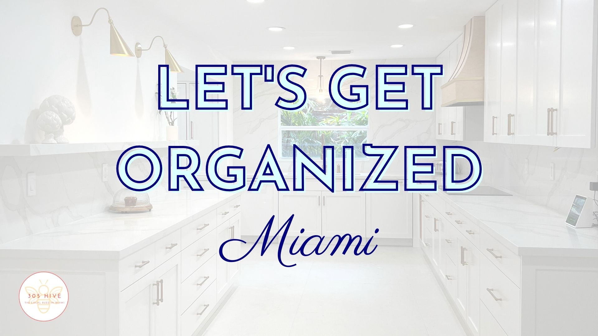 the quintessential guide to home organization in miami! - 305 Hive