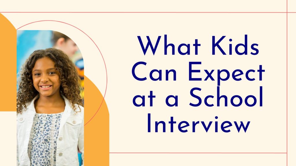 what kids can expect at a school interview – 305 Hive